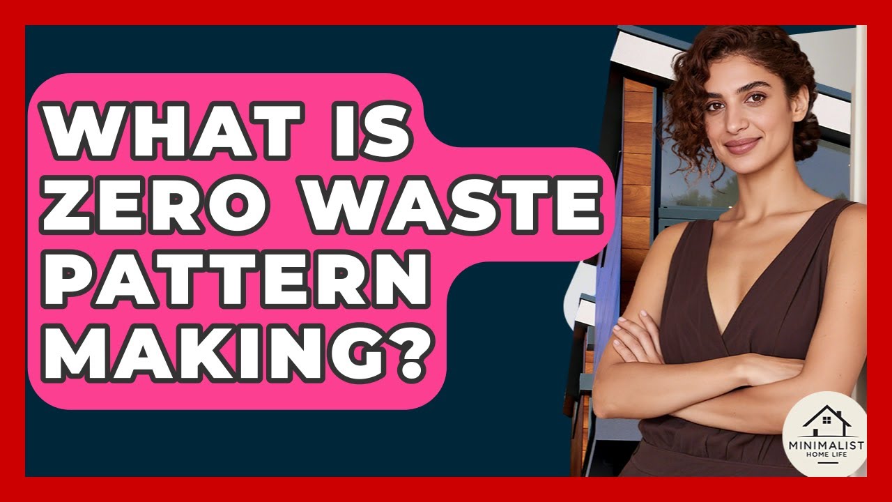 What Is Zero Waste Pattern Making? - Minimalist Home Life - YouTube