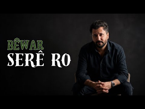 Bêwar - Serê Ro
