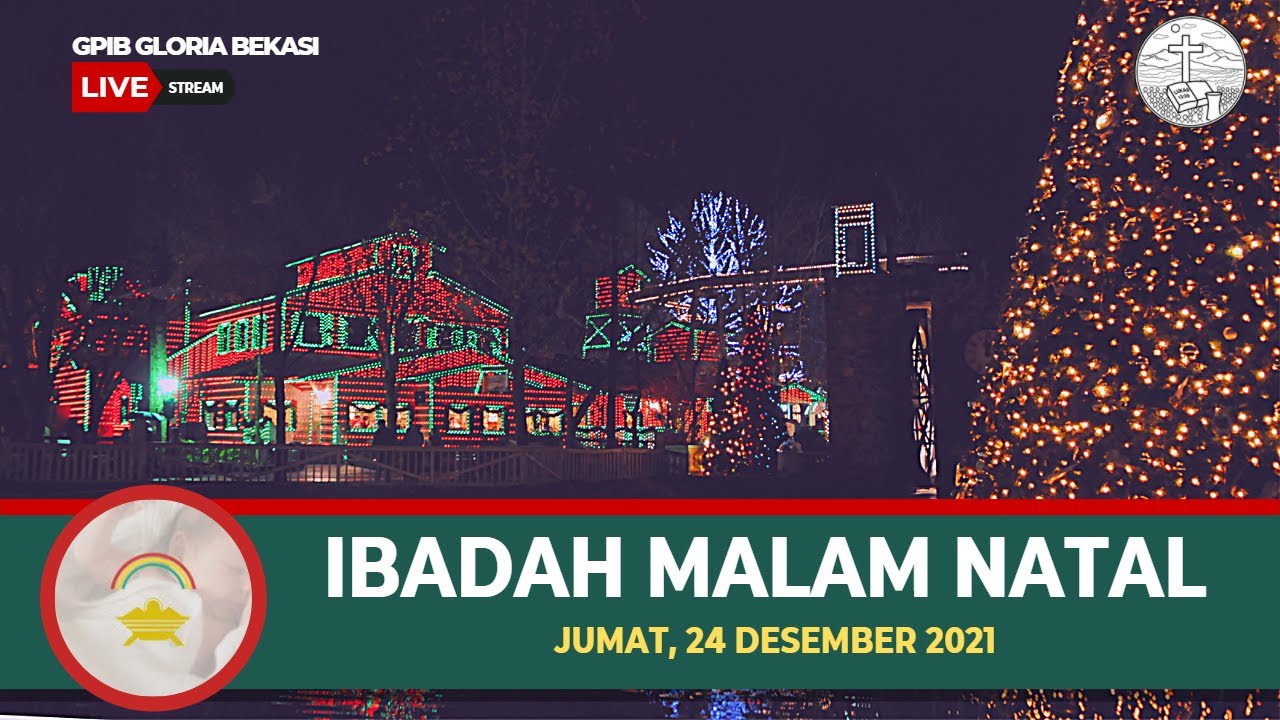 (GPIB Gloria) Ibadah Malam Natal 24 Desember 2021 Pukul 19.00 WIB - YouTube
