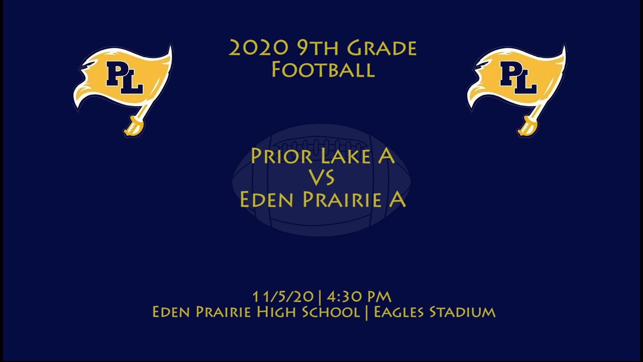 PL 9th A Football 2020 - Game 05 - Prior Lake A at Eden Prairie A - YouTube