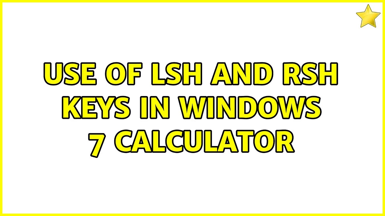 use of Lsh and Rsh keys in windows 7 calculator (2 Solutions!!) - YouTube