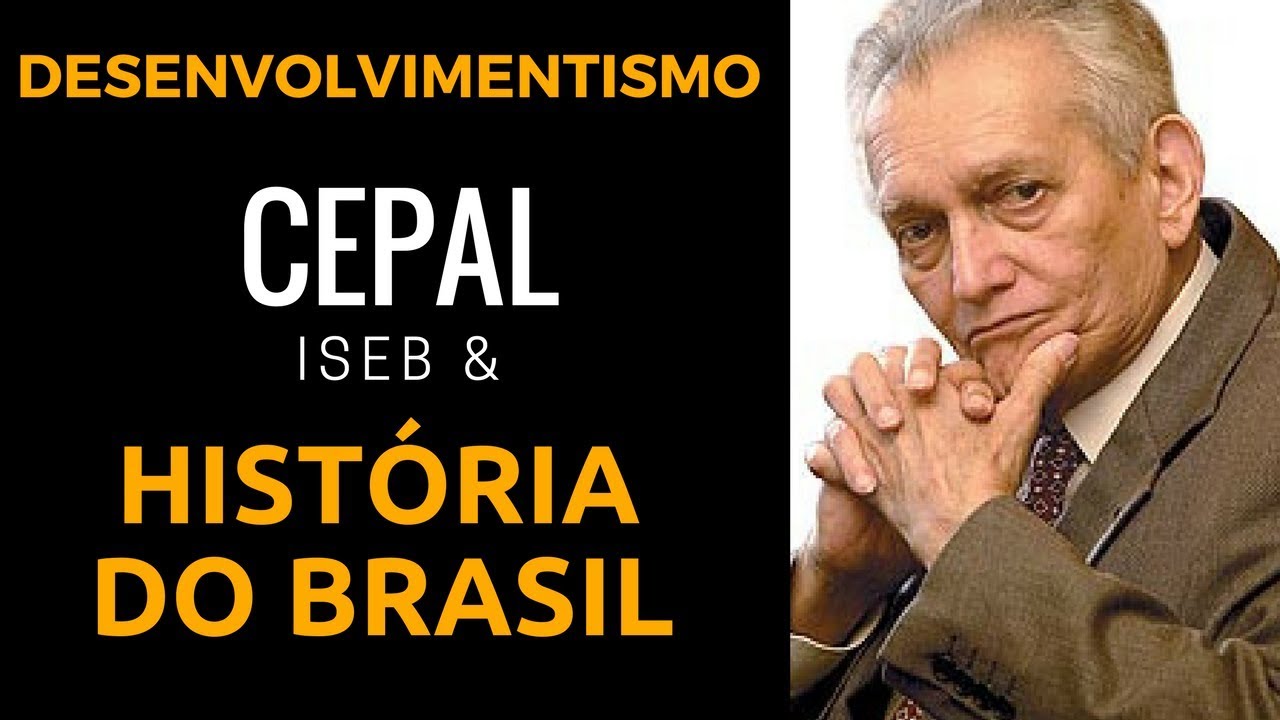Desenvolvimentismo, Cepal, ISEB e História do Brasil - YouTube