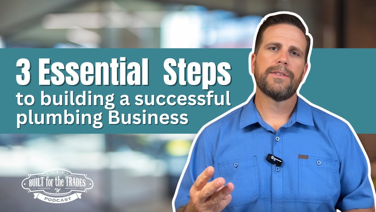 3 Essential Steps to Building a Successful Plumbing Business #steps # ...