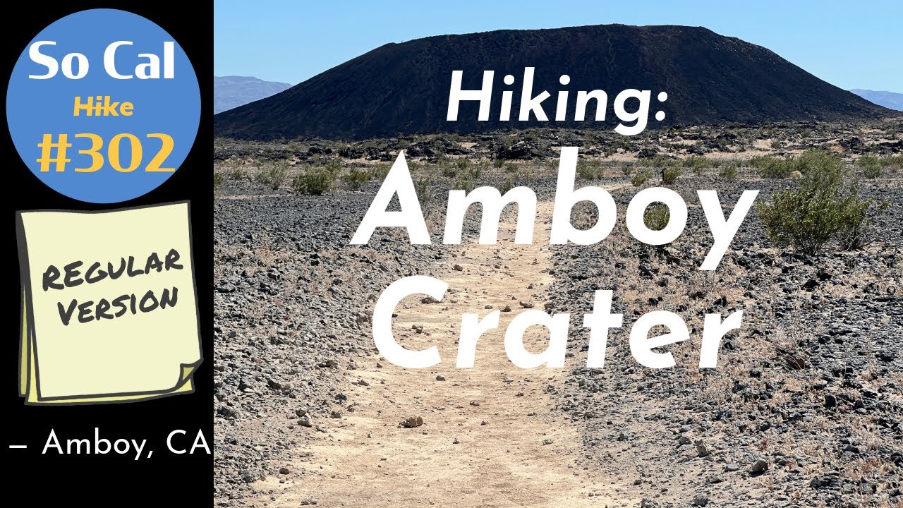 Hike #302: Amboy Crater, Amboy, CA (Regular Version) - YouTube