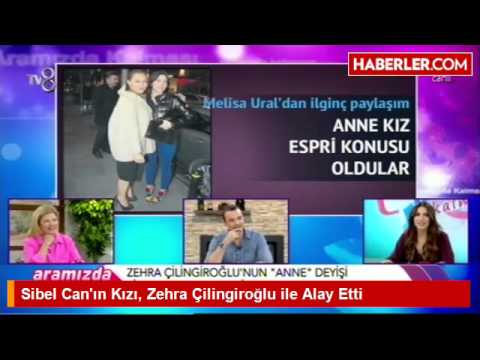 Sibel Can'ın Kızı, Zehra Çilingiroğlu ile Alay Etti  gökkuşagı haber