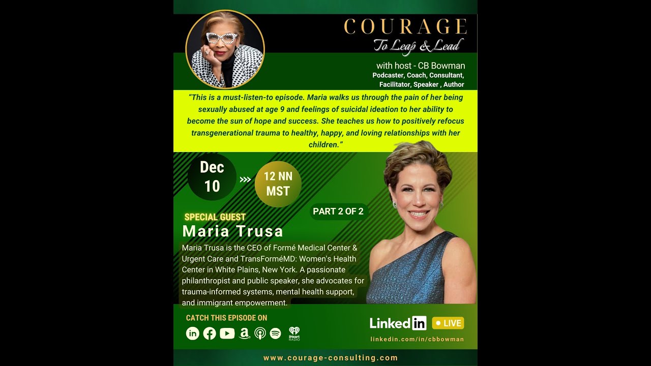 201- Courage to Leap & Lead w/ Maria Trusa, part 2 - YouTube