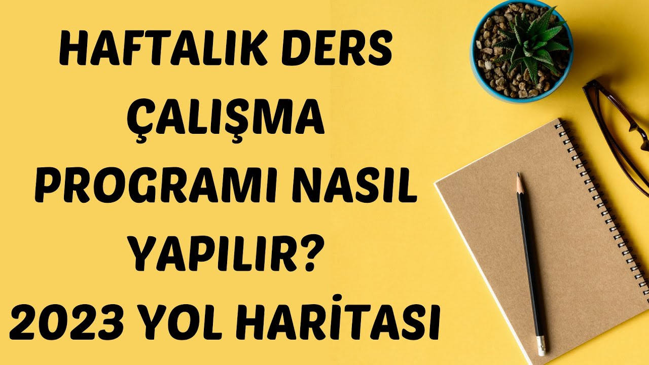 YOUTUBE ATC AKADEMİ 2023 YOL HARİTASI VE HAFTALIK DERS ÇALIŞMA PROGRAMI ...