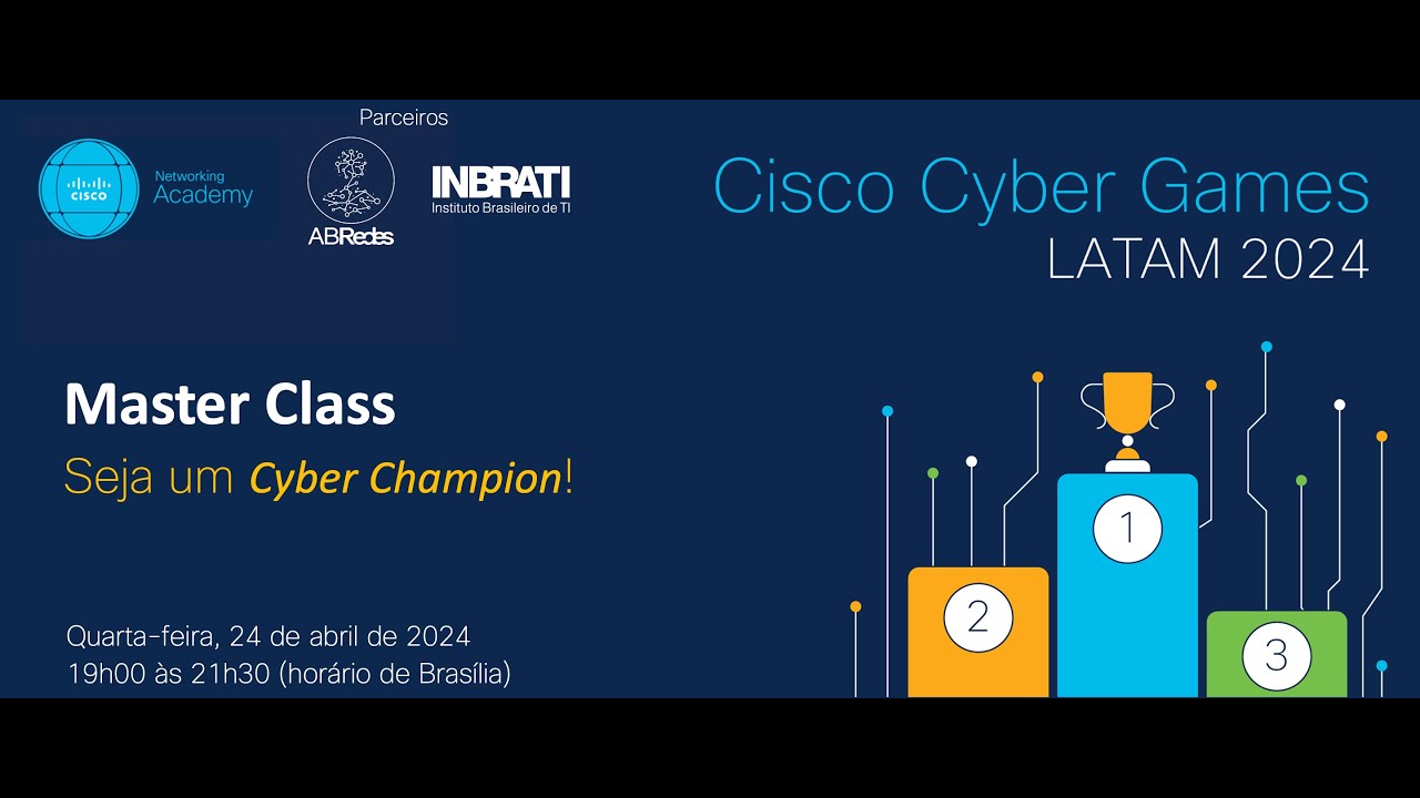 Maratona Cisco Cyber Games | Master Class 'Seja um Cyber Champion ...