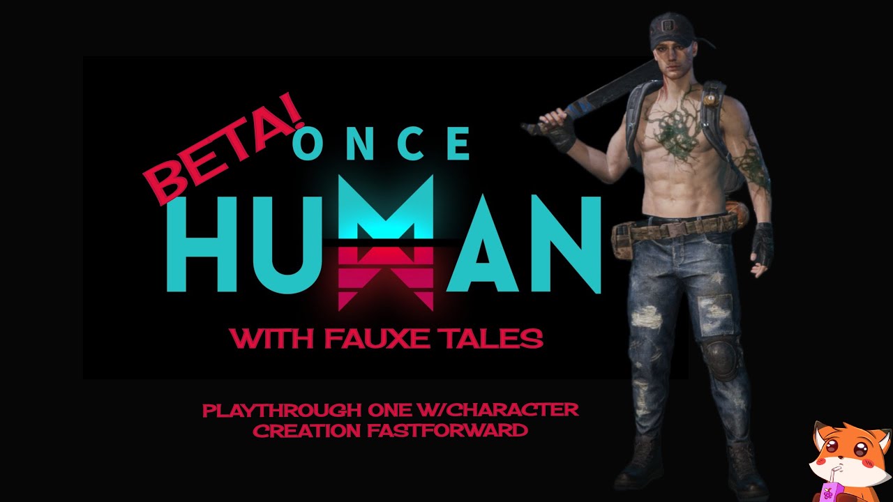 Once Human Beta || Playthrough - Beginning fun and FF/Character ...
