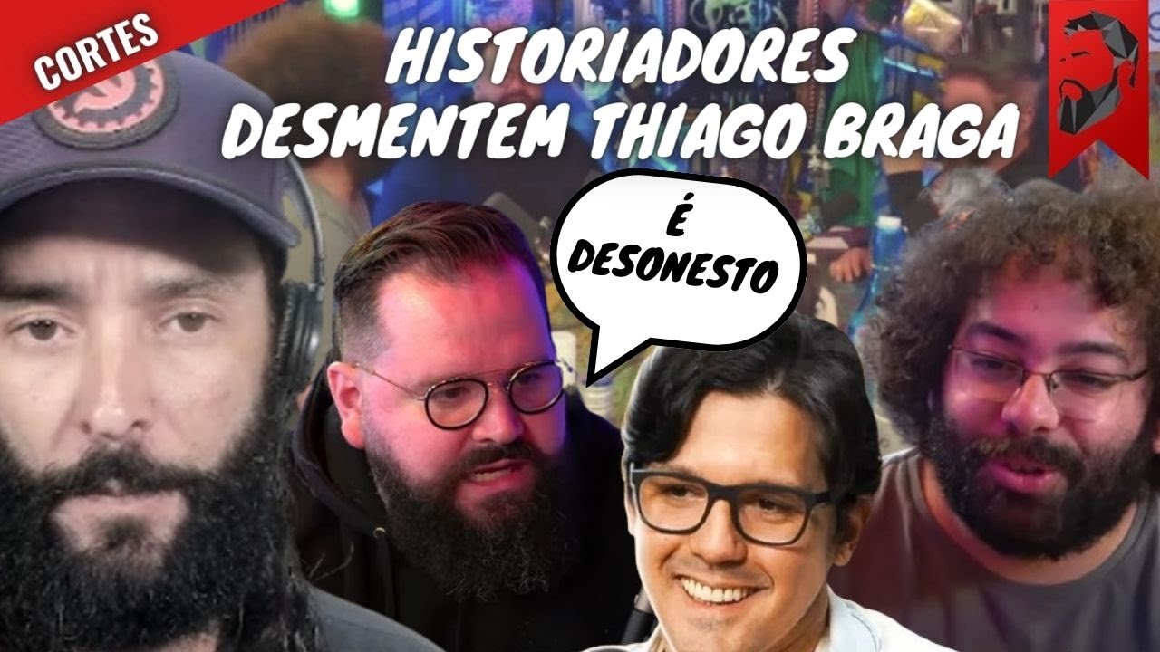HISTORIADORES DESMENTEM THIAGO BRAGA NO INTELIGÊNCIA LTDA - YouTube