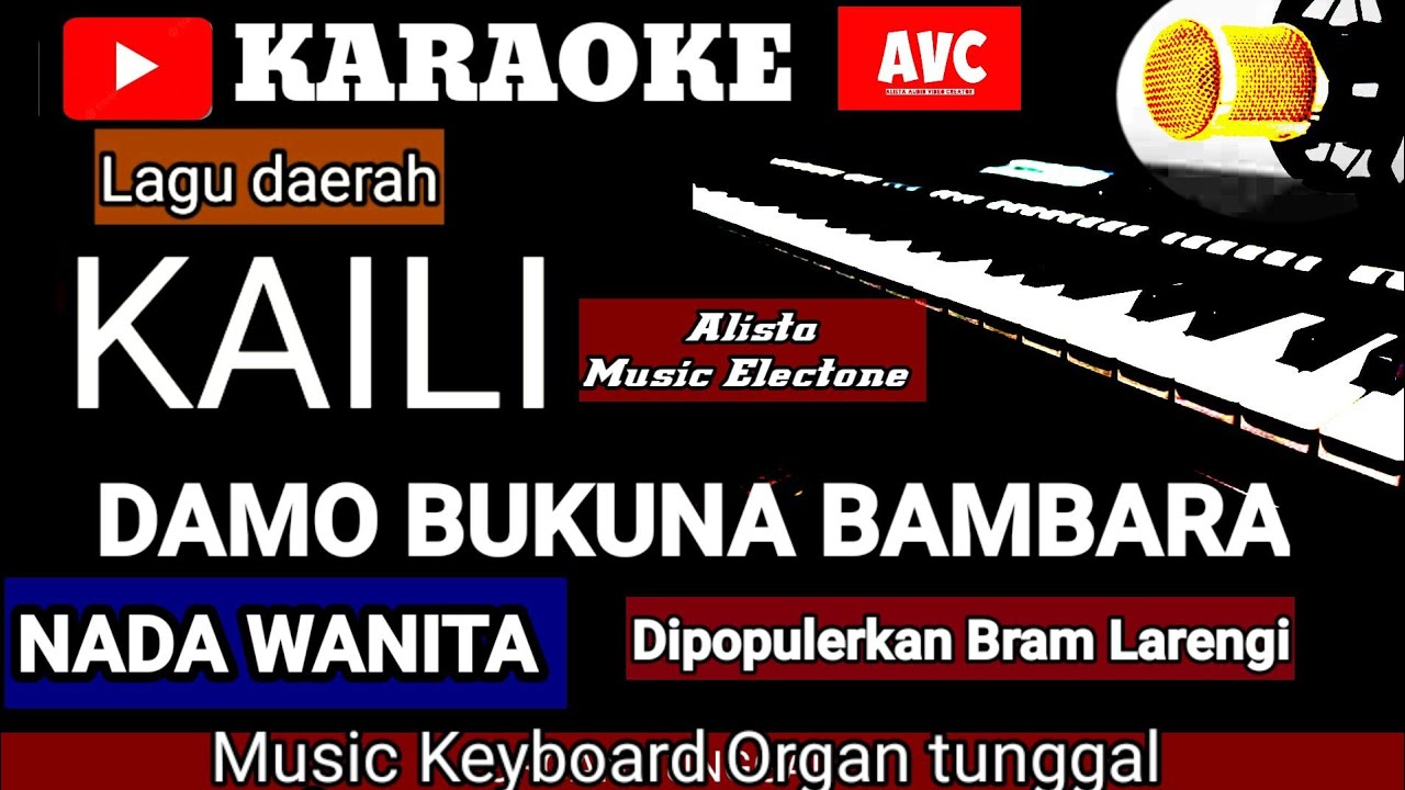 Karaoke Kaili DAMO BUKUNA BAMBARA lagu daerah Kaili DIPOPULERKAN BRAM ...