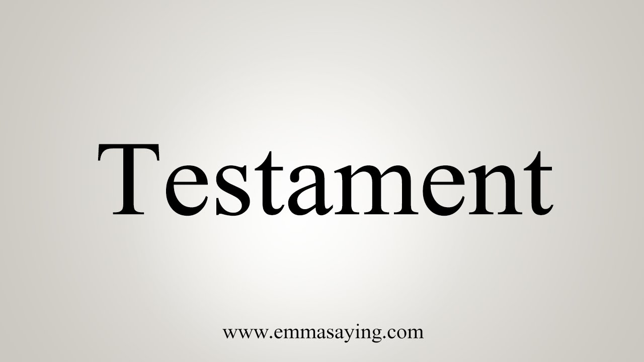 How To Say Testament - YouTube