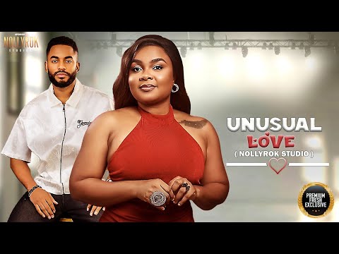UNUSAL LOVE (BIMBO ADEMOYE CHIKE DANIELS) - Nigerian Movies 2025 latest full movies