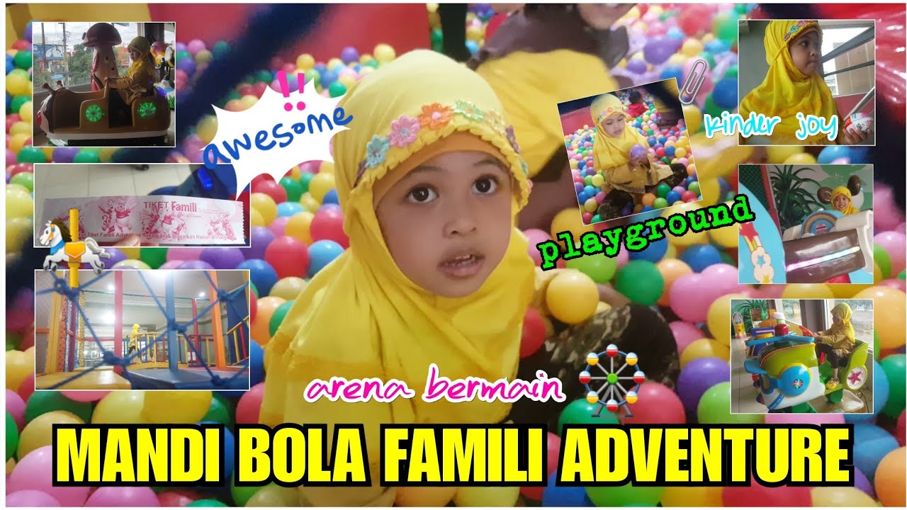 MANDI BOLA FAMILI ADVENTURE - YouTube