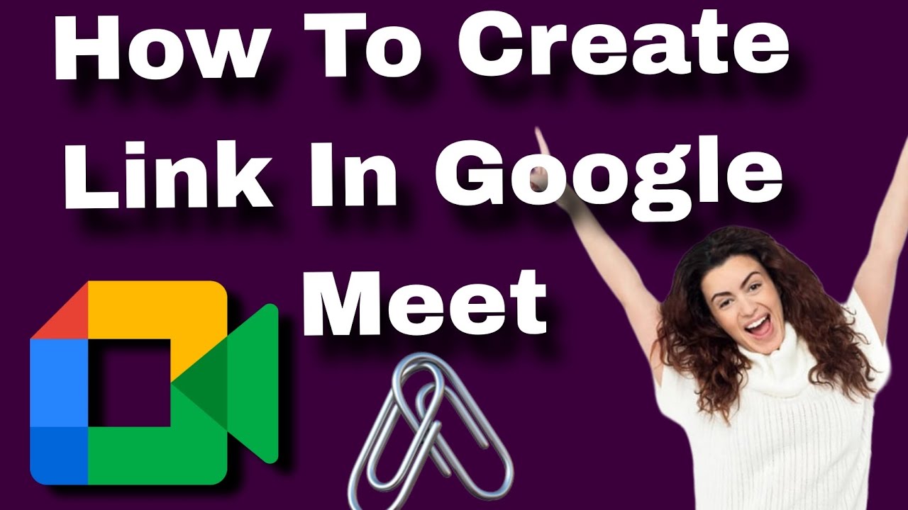 How To Create Link In Google Meet | Easy Way - YouTube