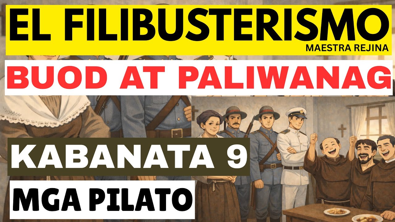 EL FILIBUSTERISMO KABANATA 9 Mga Pilato BUOD AT PALIWANAG - YouTube