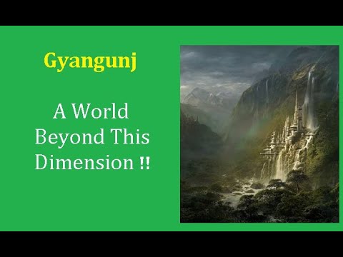Gyanganj || The Mythical Land of Immortals | - YouTube