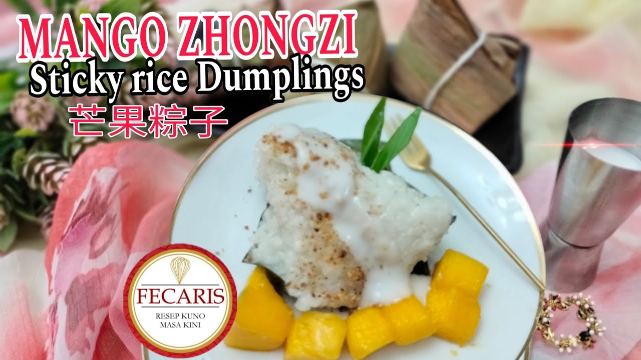 MANGO ZHONGZI /芒果粽子/BAKCANG MANGGA /MANGO STICKY RICE DUMPLINGS ...