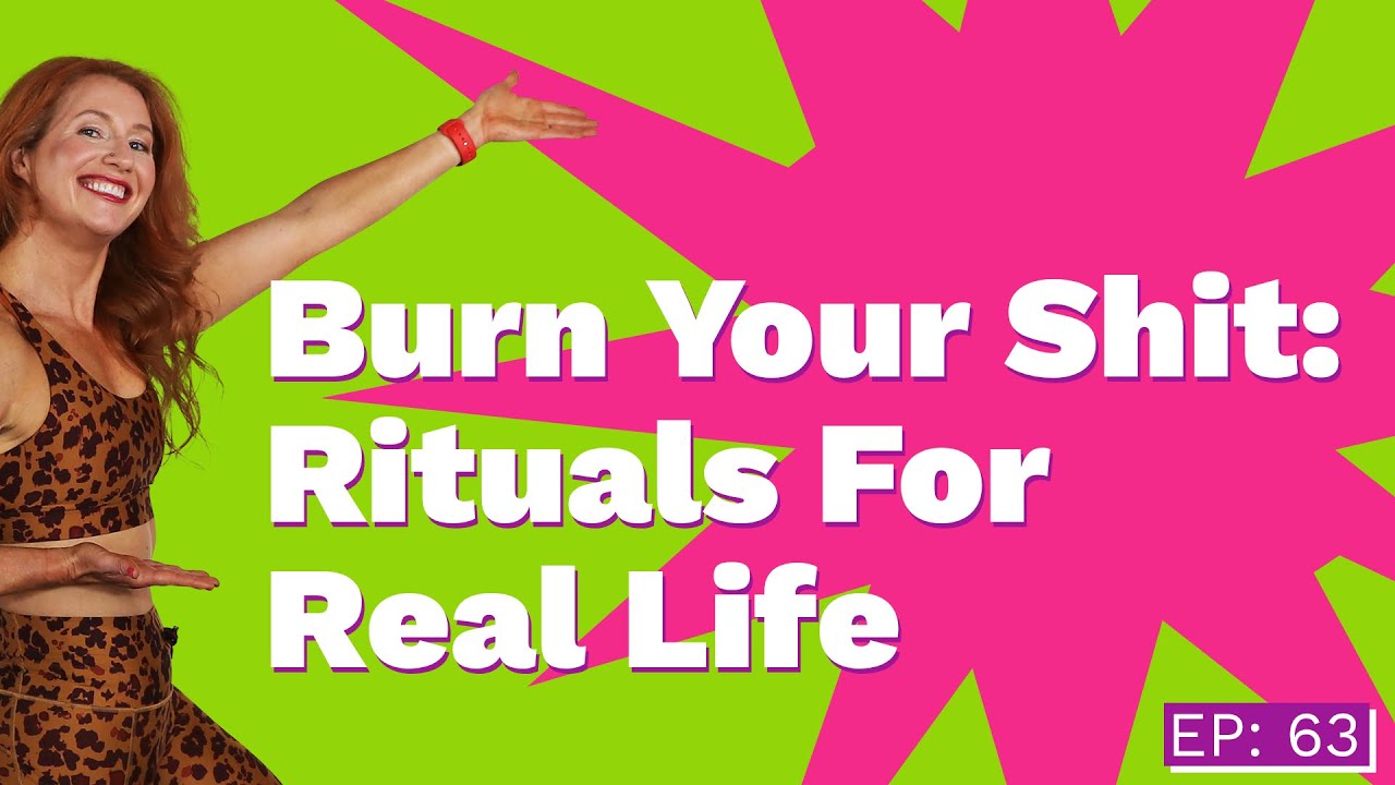 Episode 63: Burn Your Sh*t: Rituals For Real Life with Lori Dyan - YouTube