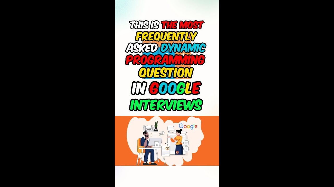 Most Frequently Asked Dynamic Programming Question in Google Interviews ...