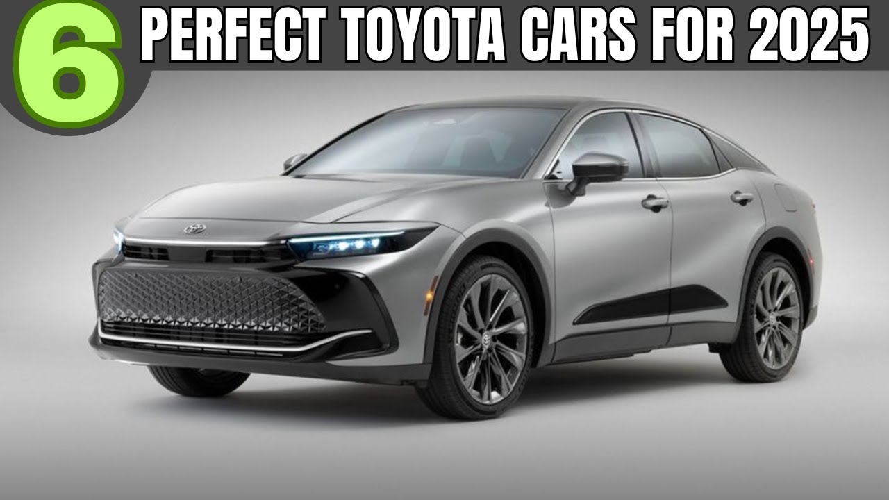 Top 6 Best Cars made by Toyota for 2025 | Cars to Buy!! - YouTube