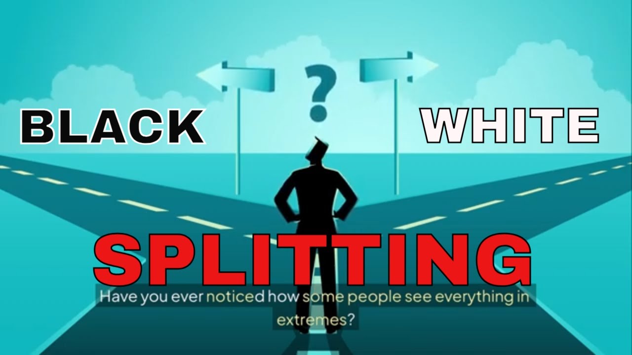 Black and White Thinking - Splitting #therapy #psychology - YouTube