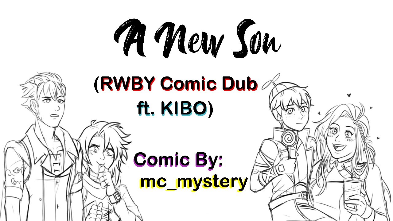 A New Son (RWBY Comic Dub ft. KIBO) | Comic By: mc_mystery - YouTube