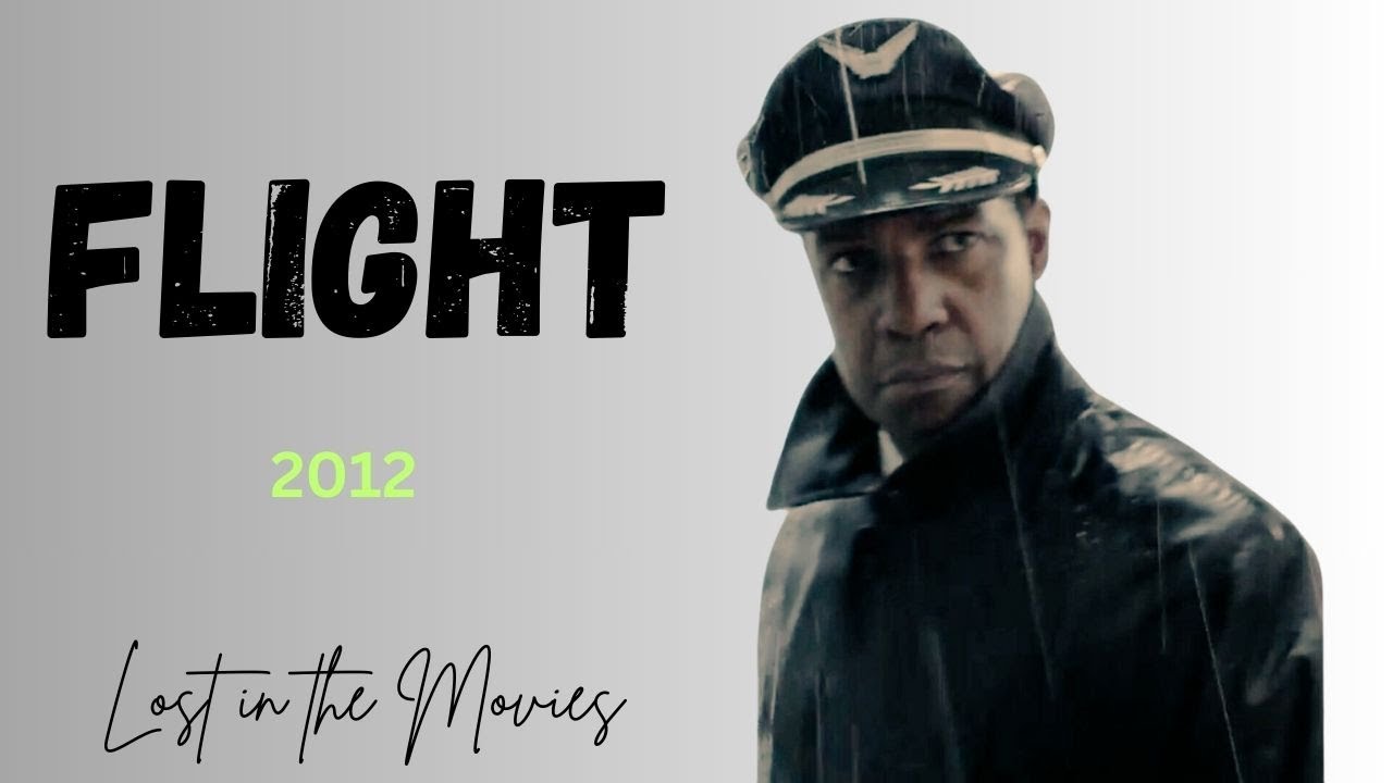 Lost in the Movies - Flight 2012 #denzelwashington #flight #movie # ...