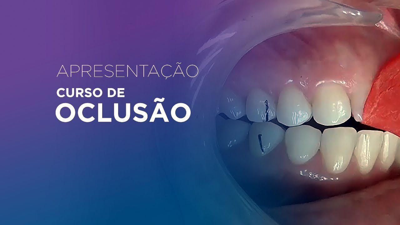 Apresentação do curso de Oclusão - YouTube