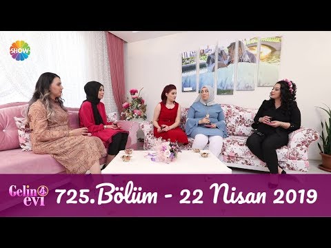 Gelin Evi 725. Bölüm | 22 Nisan 2019