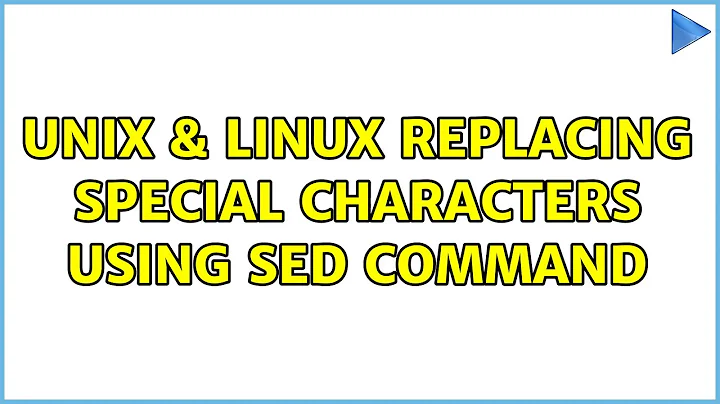 Solved Sed Special Character Replace Not Working In 9to5Answer solved-sed-special-character-replace-not-working-in-9to5answer