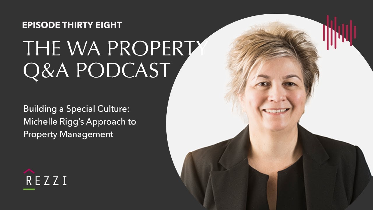 EP38 Building a Special Culture: Michelle Rigg's Approach to Property ...