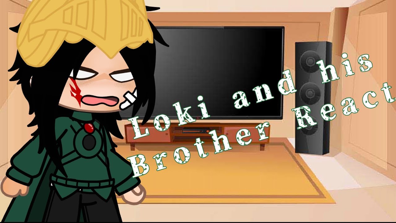 ||Loki and His Brother React To The Avengers||Gacha Club||Reaction ...