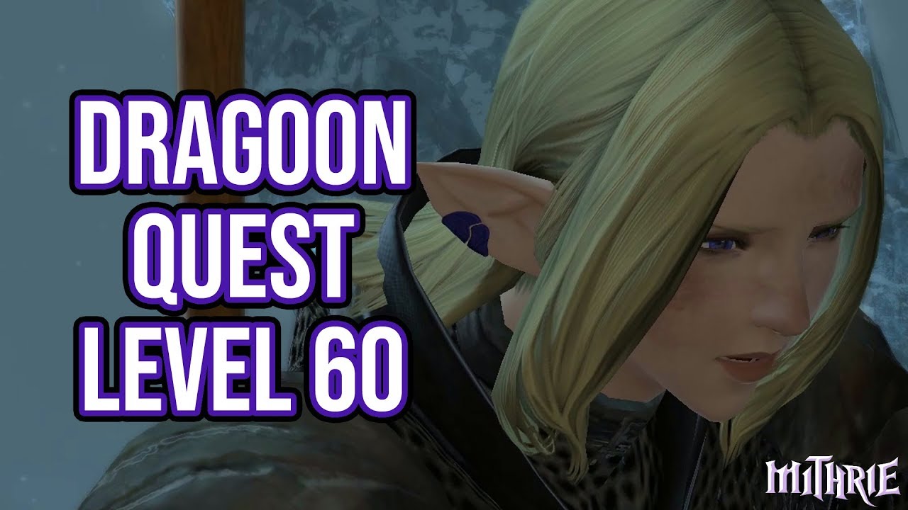 FFXIV 3.56 1033 Dragoon Quest Level 60 - YouTube