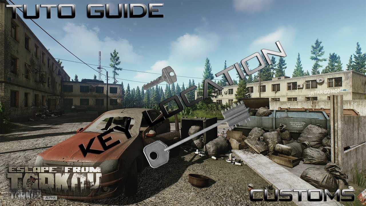 [TUTO/GUIDE] ESCAPE FROM TARKOV [FR] - Customs - Key Location - YouTube