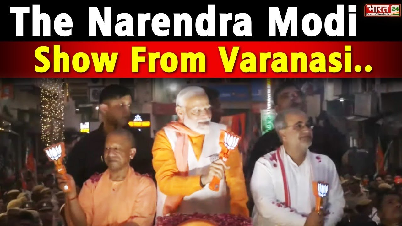 The Narendra Modi Show From Varanasi | Lok Sabha Elections 2024 | BJP ...
