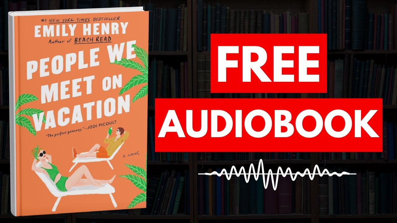 People We Meet on Vacation by Emily Henry [ Full Audiobook Free ] - YouTube
