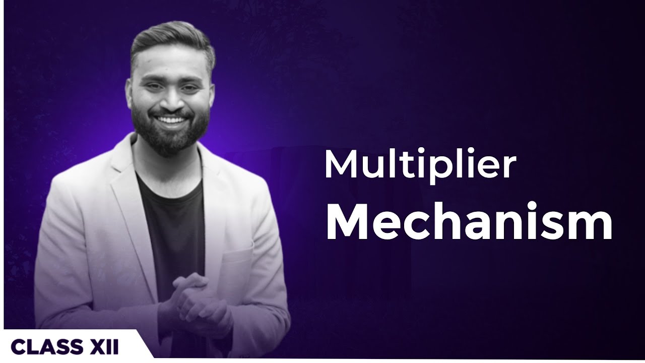 Multiplier Mechanism | Class 12 | ISC | Shubham Jagdish - YouTube