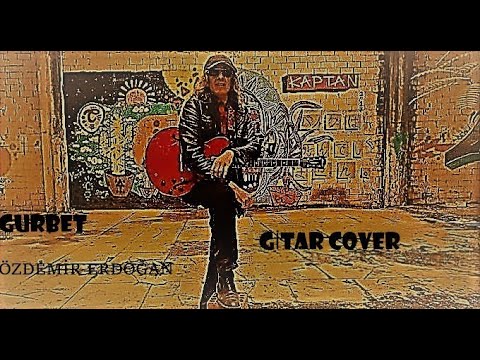 gurbet  gitar cover   özdemir erdoğan