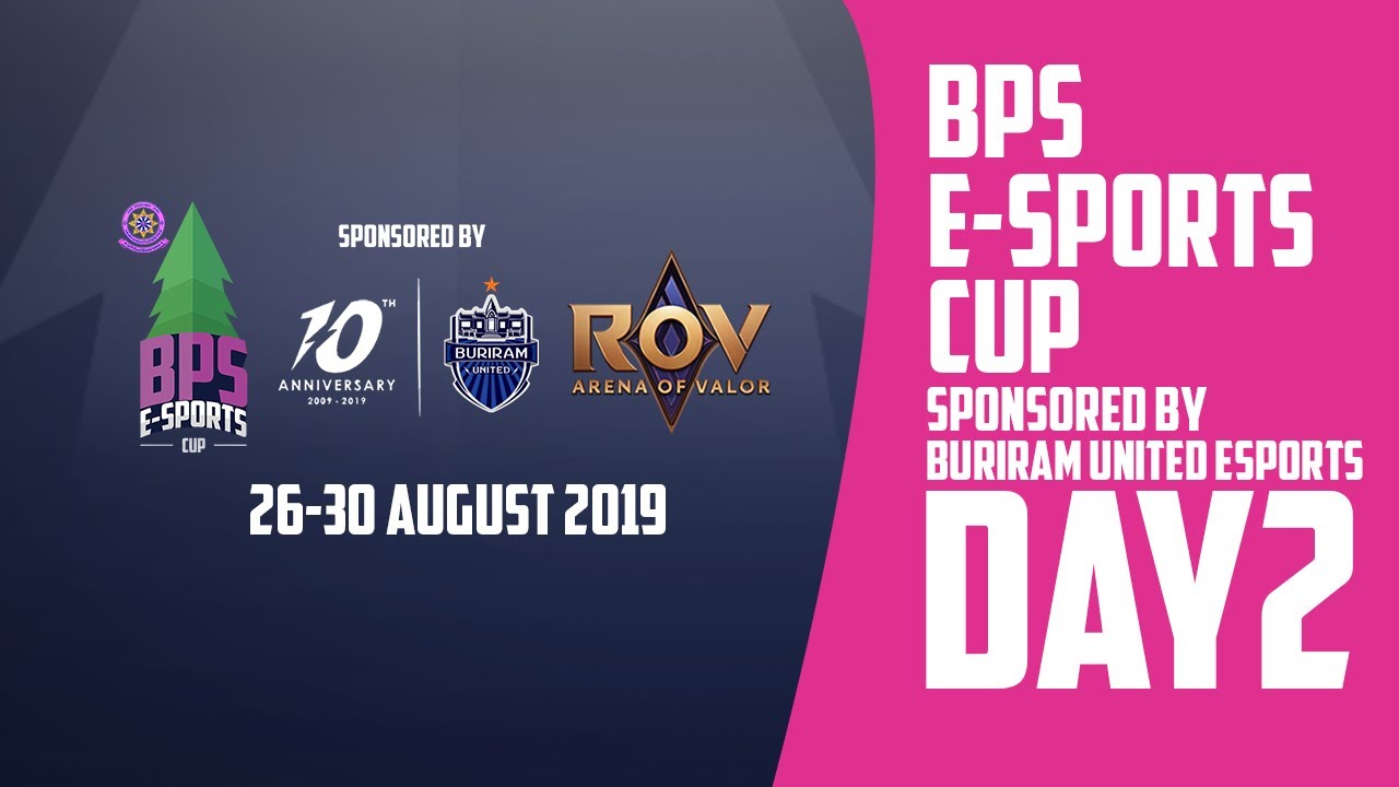 BPS E-Sports Cup Sponsor By Buriram United ESports [ROV] Day 2 - YouTube
