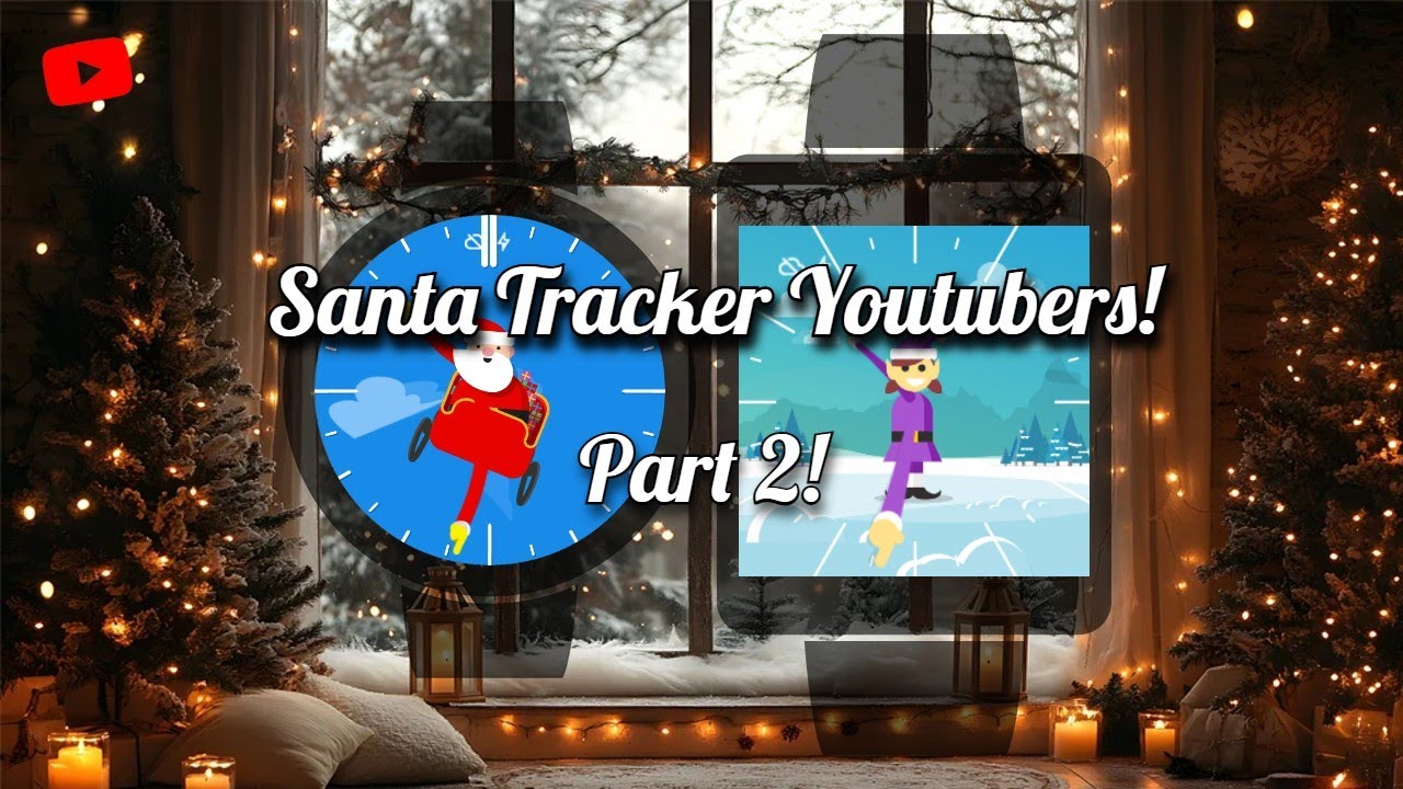Santa Tracking Youtubers Part 2! - YouTube
