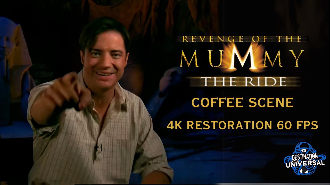 Revenge of the Mummy The Ride Coffee Scene 4K Restoration 60 FPS - YouTube