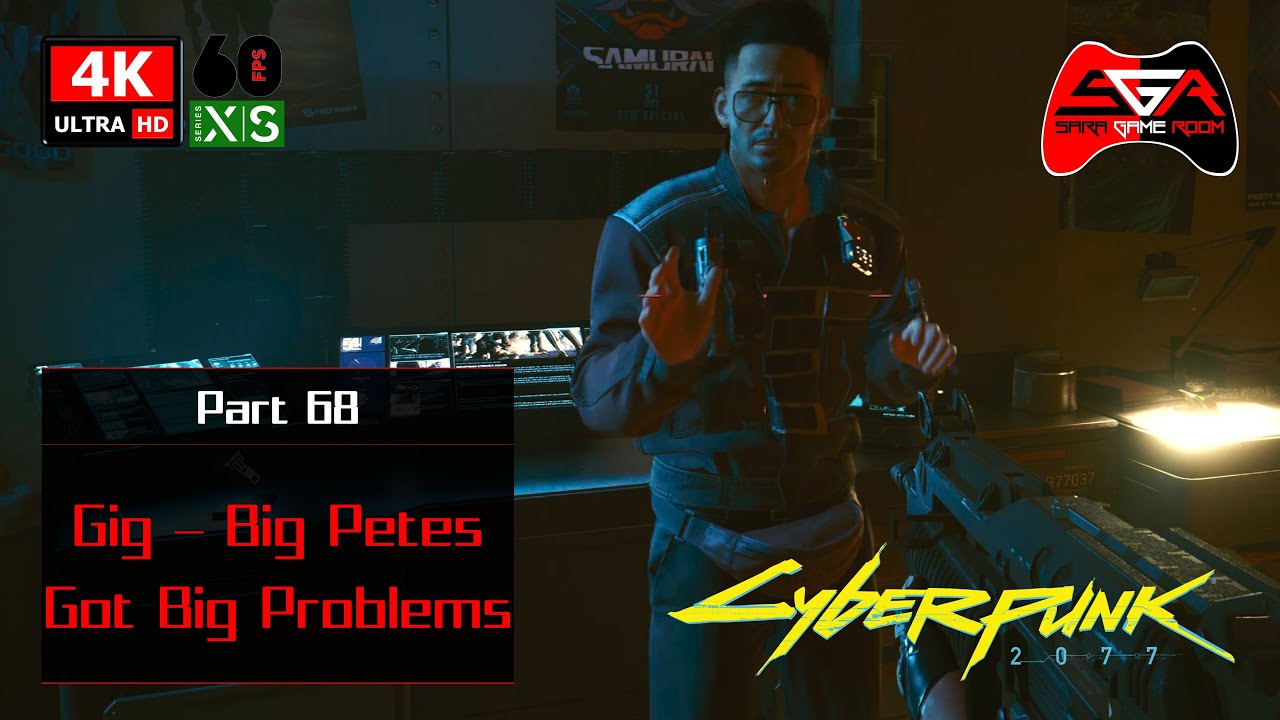 Cyberpunk 2077 Gameplay Walkthrough - Part 68 Gig - Big Pete's Got Big ...