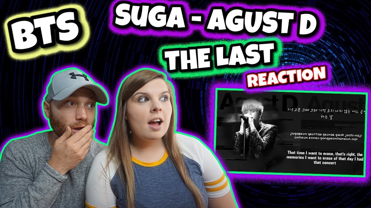 BTS Suga (AGUST D) - The Last 마지막 [Lyrics Han|Rom|Eng] Reaction - YouTube