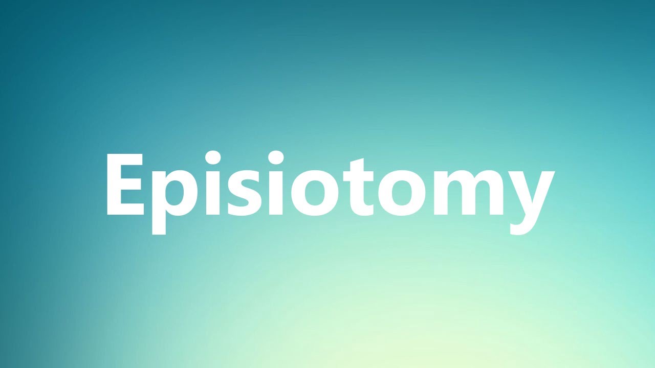 Episiotomy - Medical Meaning and Pronunciation - YouTube