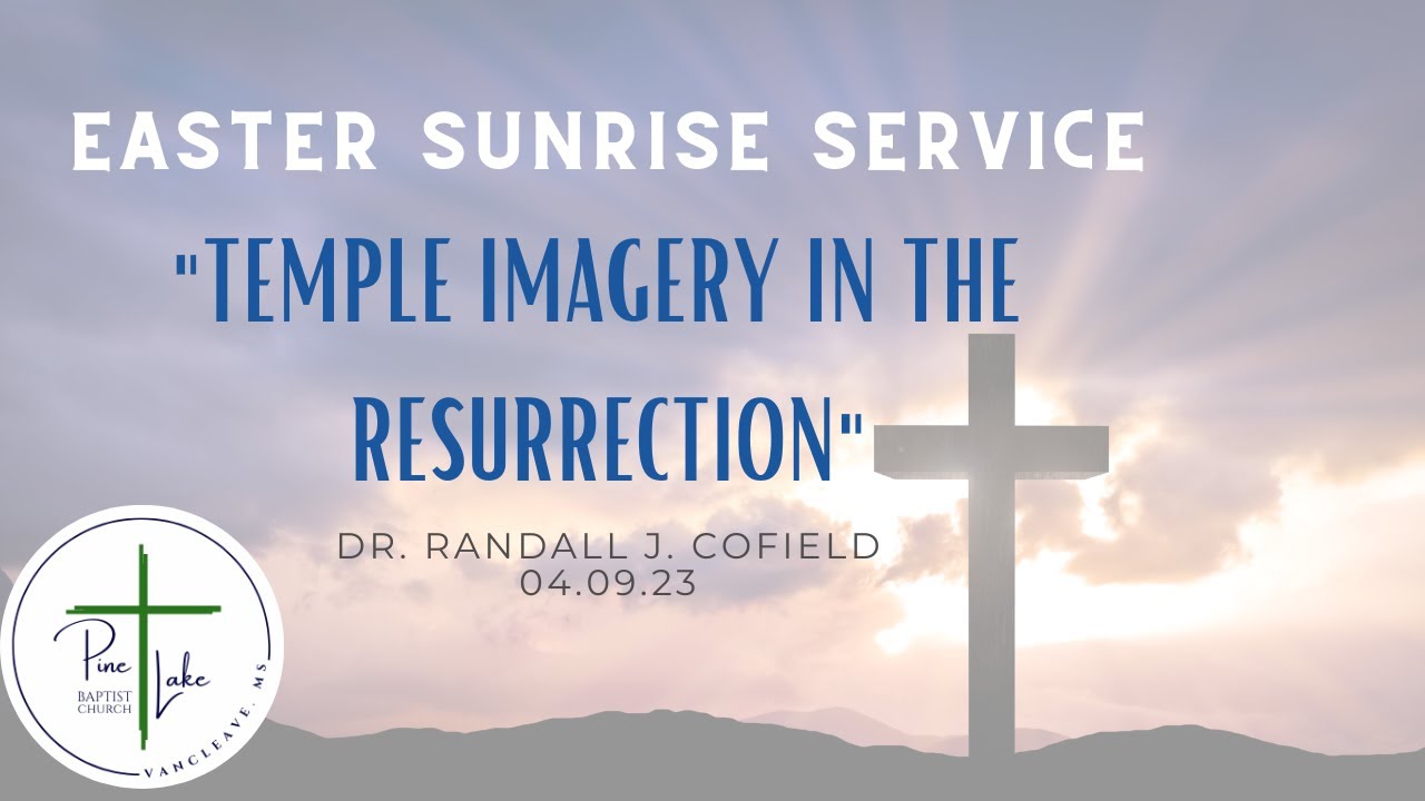 Temple Imagery in the Resurrection: Easter Sunrise Service - YouTube