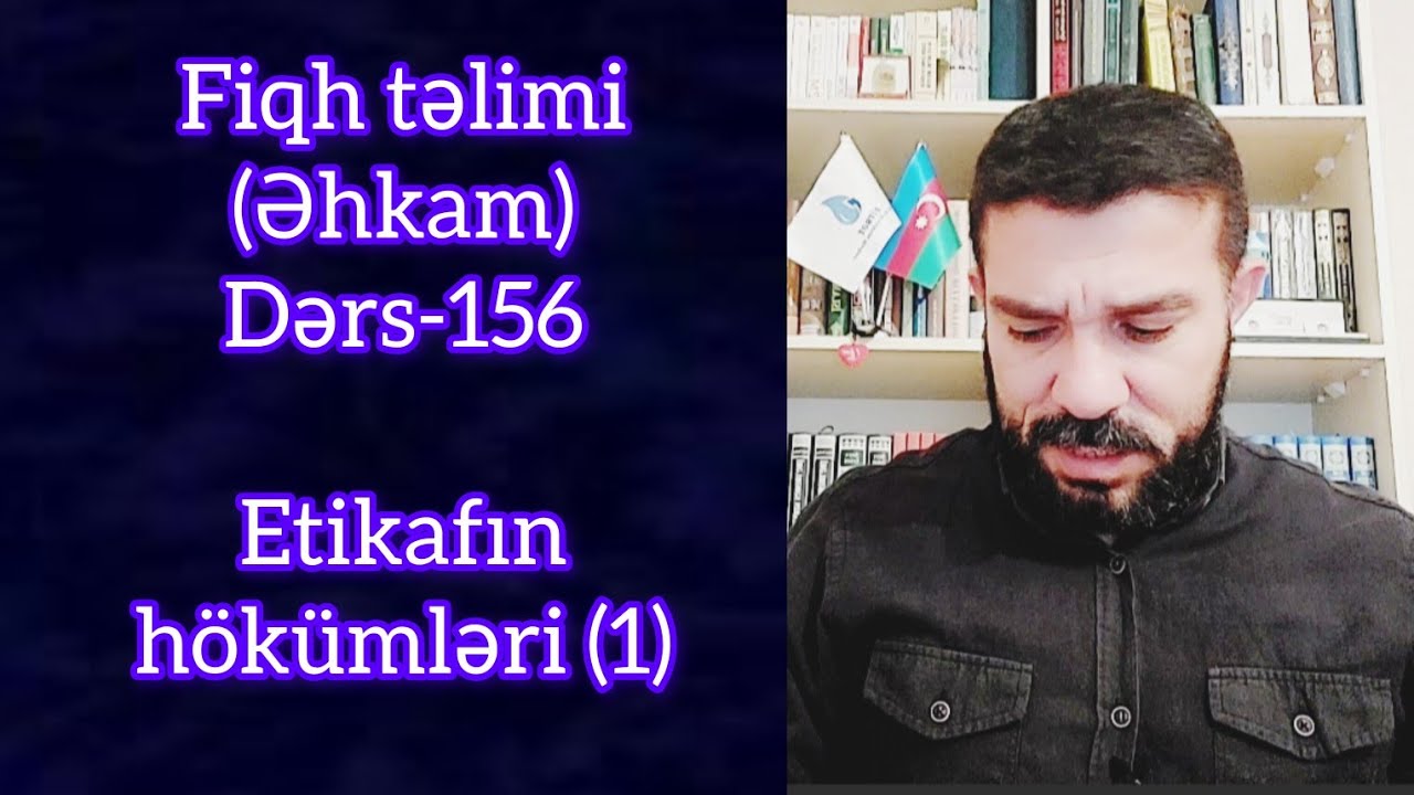 Fiqh telimi (Ehkam) Ders-156. Etikafin hokumleri (1) - YouTube