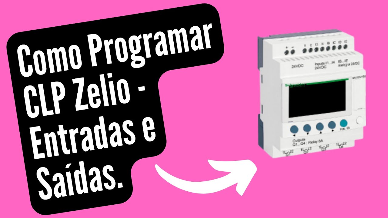 Como Programar CLP Zelio - Entradas e Saídas Passo a Passo 🟢 - YouTube