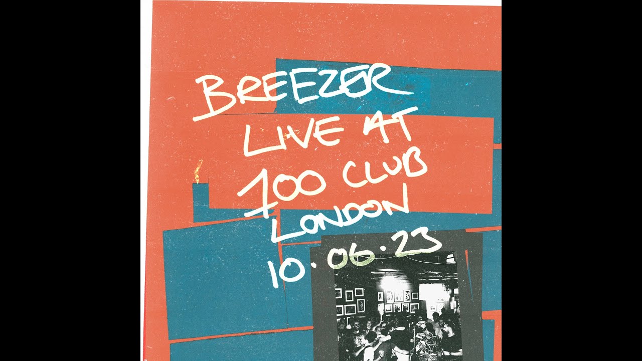 BREEZER - Live @ The 100 Club, London - 10.06.23 (The Lost Tapes ...