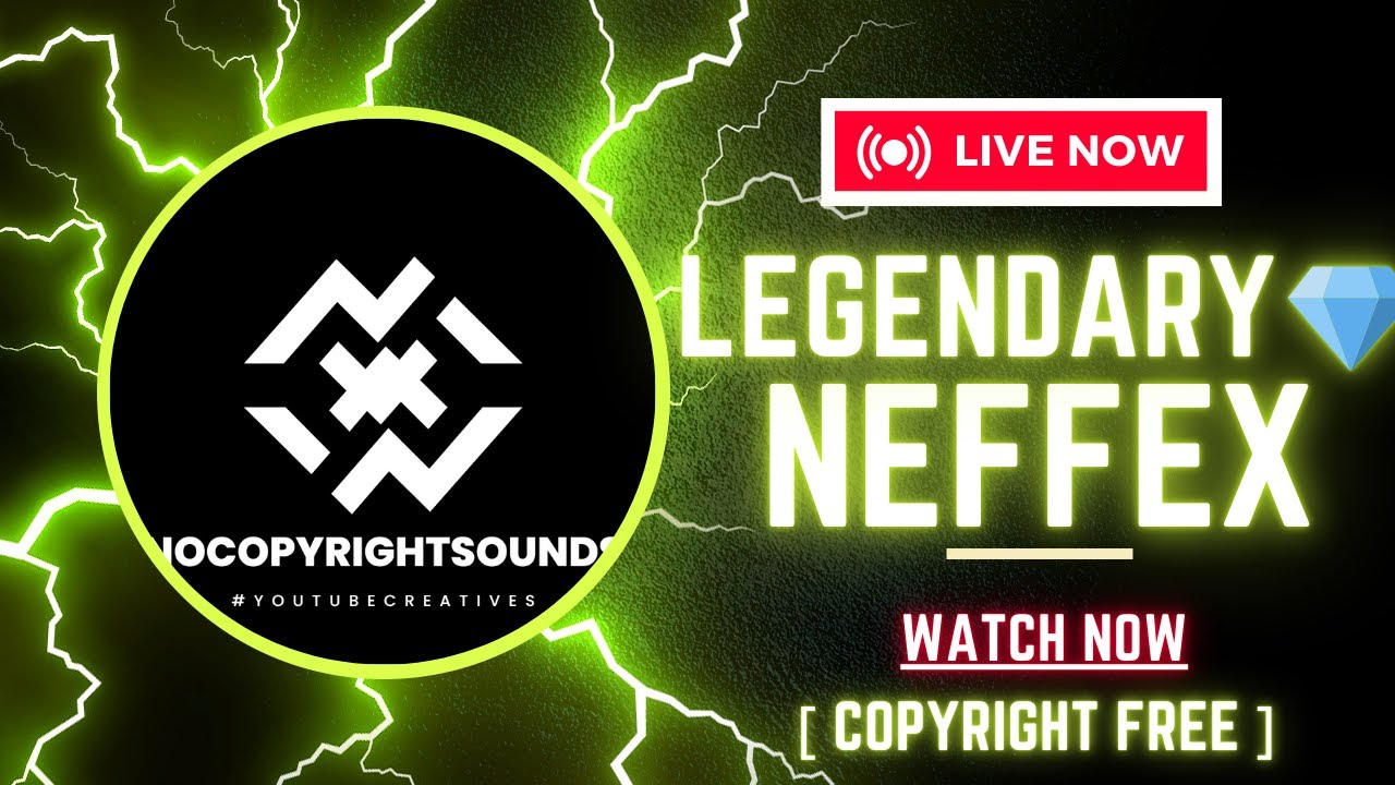 NEFFEX - LEGENDARY 💎 [COPYRIGHT FREE] - YouTube